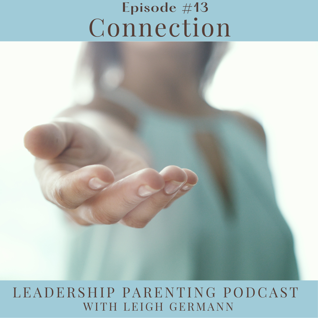 Episode 13: The Power of Connection - Leigh Germann
